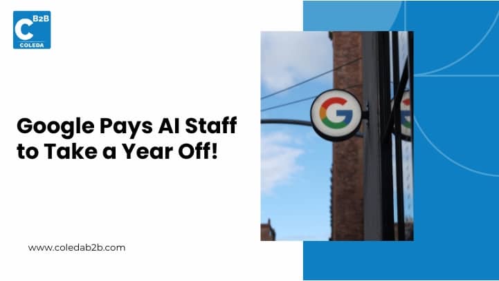 Google Pays AI Staff to Take a Break for a Year – Here’s Why! - Coleda ...